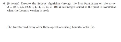 Solved 6 9 Points Execute The Select Algorithm Through