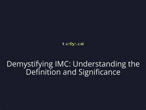 Demystifying IMC Understanding The Definition And Significance