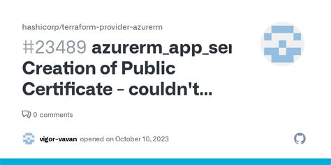 Azurerm App Service Public Certificate Creation Of Public Certificate Couldnt Find Resource