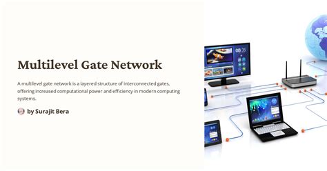 Multilevel Gate Network
