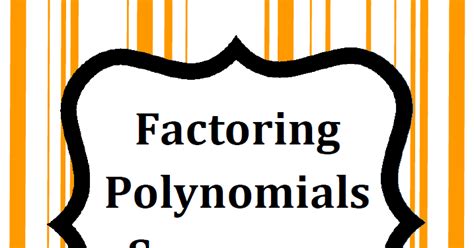 The Best Of Teacher Entrepreneurs Ii Math Lesson Factoring Polynomials Scavenger Hunt Game