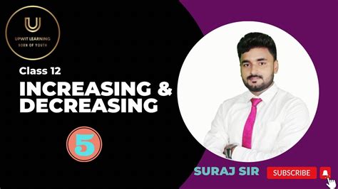 Application Of Derivative Increasing And Decreasing Part 5 Youtube