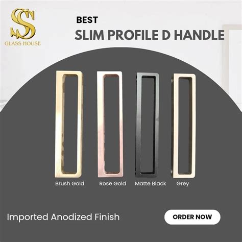 Slim Profile D Handle 8 Inch Price And Specifications Ss Glass House