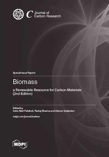 Biomass—a Renewable Resource For Carbon Materials 2nd Edition Mdpi Books