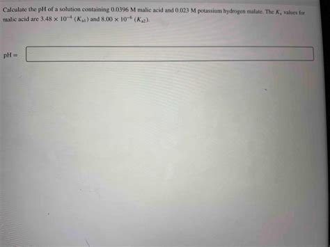 Solved Calculate The Ph Of A Solution Containing 0 0396m