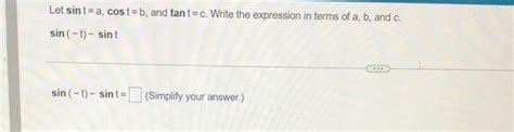 Solved Let Sint A Cost B And Tant C Write The Following Chegg Com