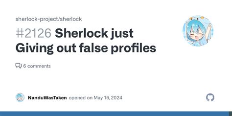 Sherlock Just Giving Out False Profiles · Issue 2126 · Sherlock