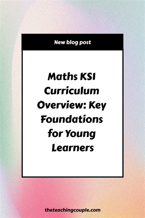 Maths Ks1 Curriculum Overview Key Foundations For Young Learners The Teaching Couple In 2024