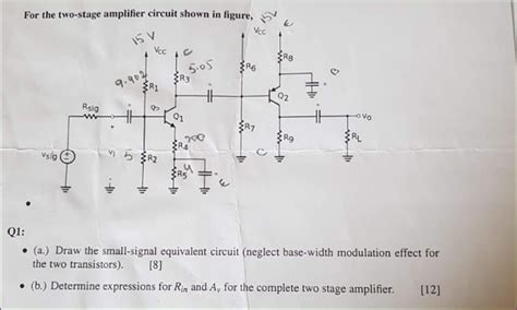 Solved For The Two Stage Amplifier Circuit Shown In Figure Chegg Com