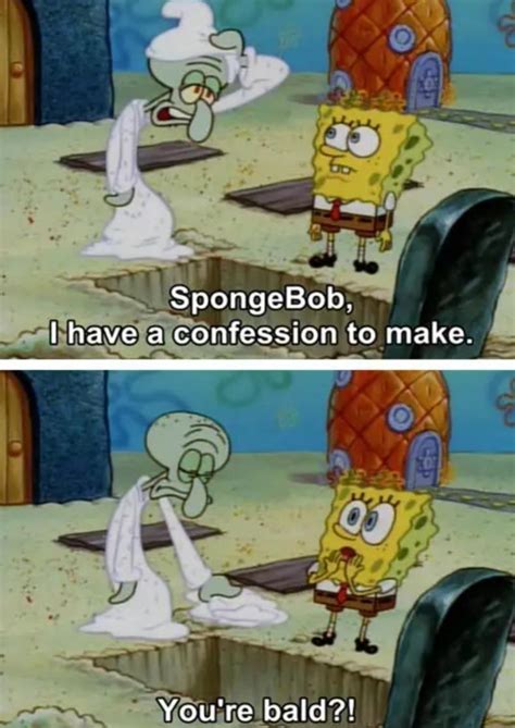 No Im Not Bald R Spongebob