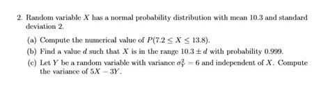 Solved Random Variable X Has A Normal Probability Chegg Com