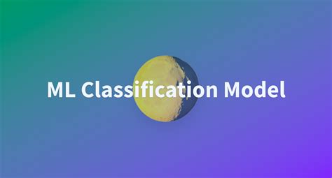 Ml Classification Model A Hugging Face Space By Sreepvs Ml Classification Model A Hugging Face Space By Sreepvs