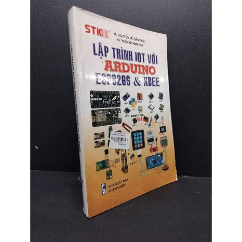 Đọc Sách Cùng Pk Sách Lập Trình Iot Với Arduino Esp8266 Và Xbee Mới