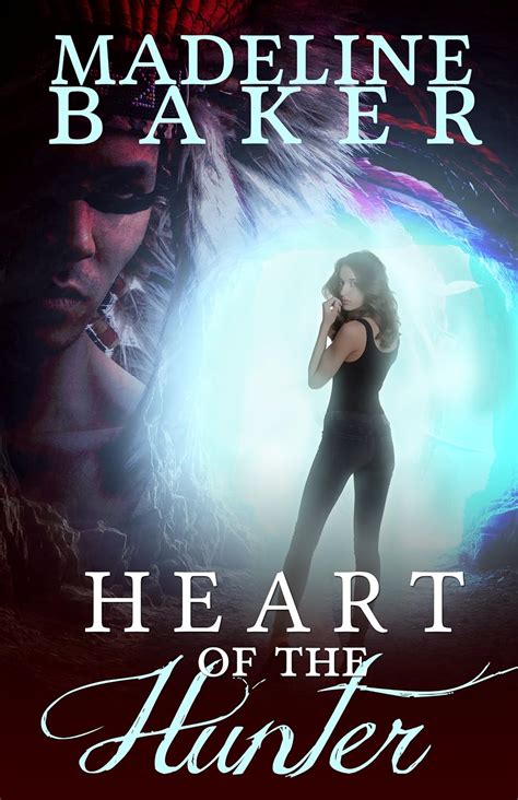 Heart Of The Hunter Kindle Edition By Baker Madeline Paranormal