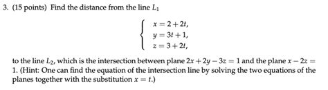 Solved 3 15 Points Find The Distance From The Line L1