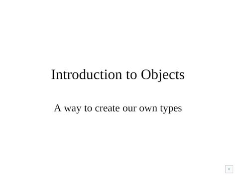 Ppt Introduction To Objects A Way To Create Our Own Types Dokumentips