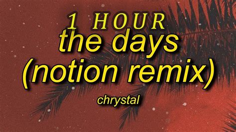 Chrystal The Days Notion Remix Lyrics 1 Hour Youtube Music