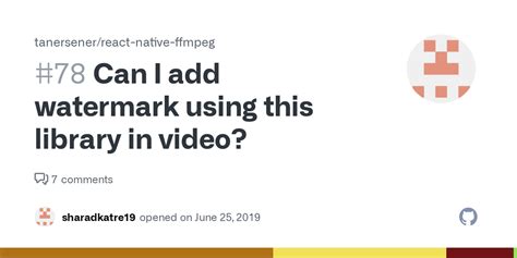 Can I Add Watermark Using This Library In Video Issue 78 Tanersener React Native Ffmpeg