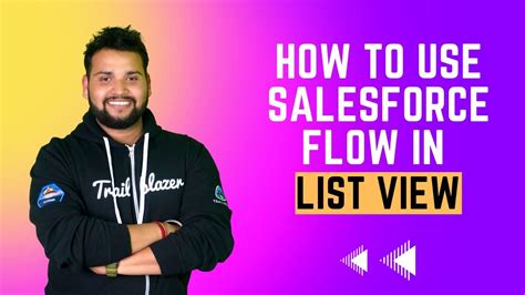 How To Use Salesforce Flow In List View Salesforce Geek