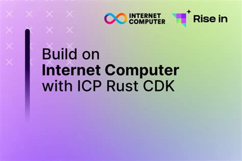 Build On Internet Computer With Icp Rust Cdk Course Rise In Course