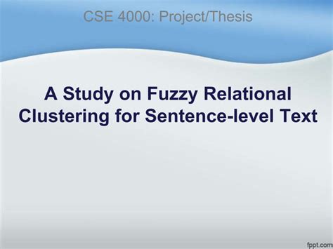 Fuzzy Clustering Of Sentence Pptx