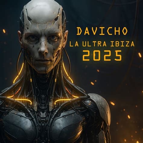 La Ultra Ibiza 2025 Davicho Song Lyrics Music Videos And Concerts