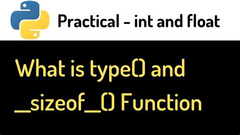 Python Numeric Data Types Int And Float What Is Type And Sizeof Function Practical