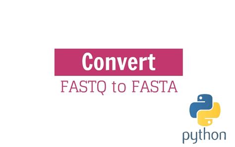Bioinformatics Easy Conversion FASTQ To FASTA