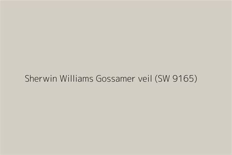 Sherwin Williams Gossamer Veil Sw 9165 Color Hex Code