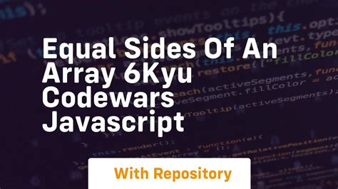 Equal Sides Of An Array 6kyu Codewars Javascript Youtube