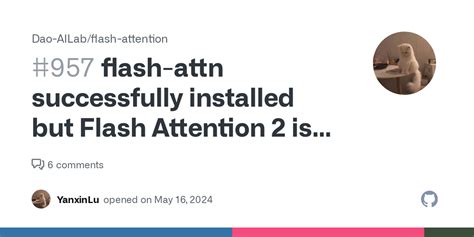 Flash Attn Successfully Installed But Flash Attention 2 Is Not