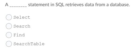 Solved A Statement In Sql Retrieves Data From A Database