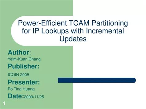Ppt Power Efficient Tcam Partitioning For Ip Lookups With Incremental Updates Powerpoint