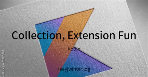 Kotlin을 배워보자 4 Collection 예외처리 확장함수