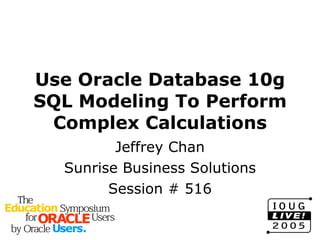 Use Oracle G Sql Modeling To Perform Complex Calculations PPT