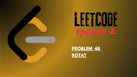 Problem 48 Leetcode Rotate Image Problem Youtube