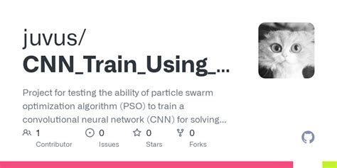 Github Juvuscnntrainusingpso Project For Testing The Ability Of
