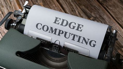 Edge Computing Transforming Data Processing At The Edge