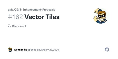 Vector Tiles · Issue 162 · Qgisqgis Enhancement Proposals · Github