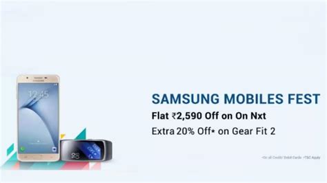 Samsung Mobiles Fest On Flipkart Sees Discounts On Galaxy On Nxt Galaxy On And More