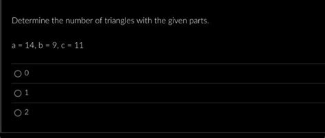 Solved Determine The Number Of Triangles With The Given Chegg