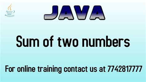 Sum Of Two Numbers In Java Program To Input Two Numbers And Print Their Sum Youtube