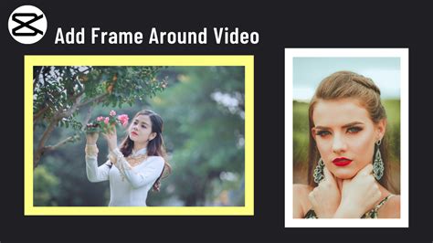How To Add Frame Or Border Around Video Or Image Using CapCut Editing Tutorials Frame