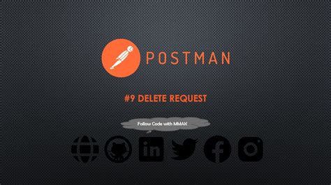 9 Delete Request Postman Code With Mmak Youtube