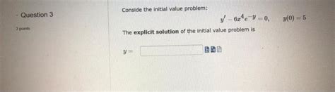 solved question 3 conside the initial value problem