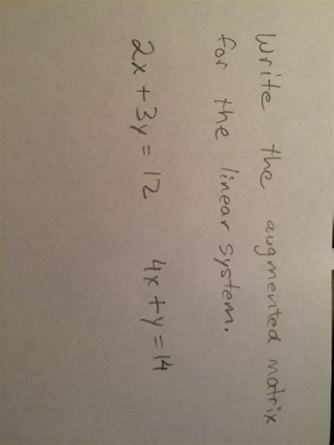 solved write the augment matrix for the linear system 2x