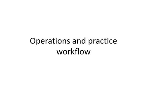 Operation And Workflow Pptx Business Business And Finance