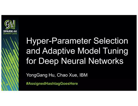 Apache Spark Based Hyper Parameter Selection And Adaptive Model Tuning For Deep Neural Networks