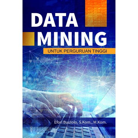Jual Deepublish Buku Data Mining Untuk Perguruan Tinggi Shopee Indonesia