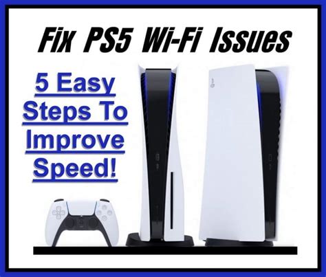 How To Fix PS Wifi Issues Easy Steps To Improve Speed